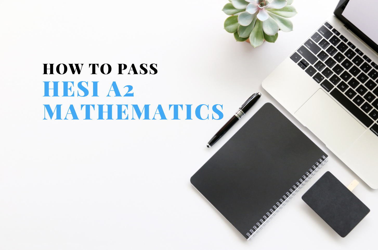 How To Pass HESI A2 Mathematics - UGO Prep